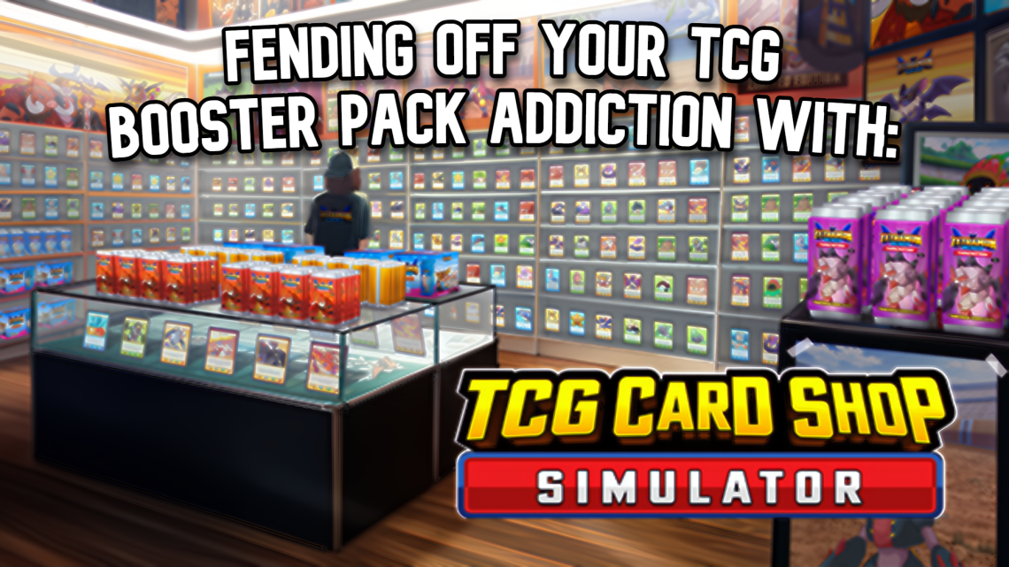 TCG Card Shop Simulator – The Kinda Complete Guide (Updated to v0.66.2 ...