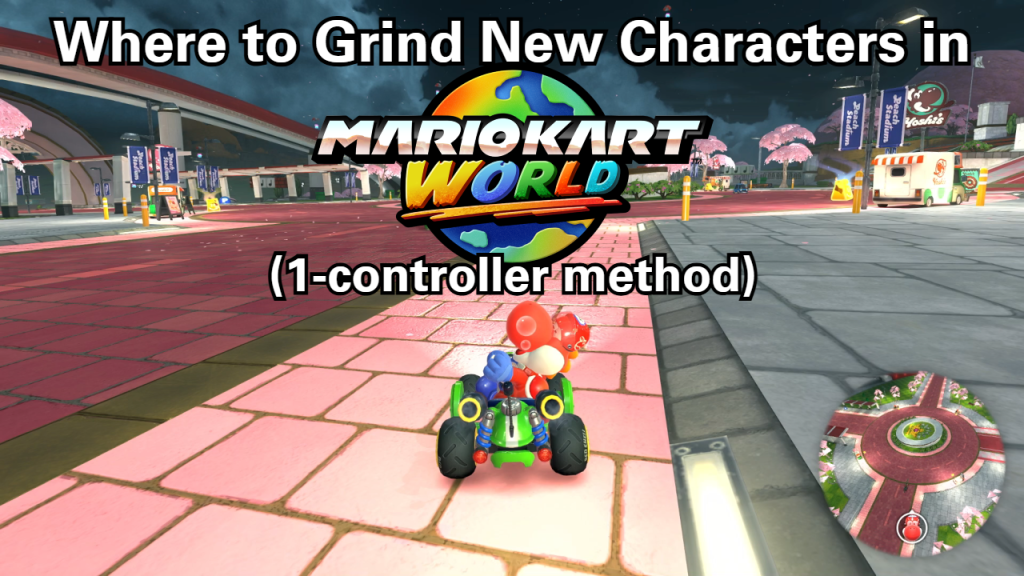 The Best Place to Grind Characters in Mario Kart World (One Controller ...