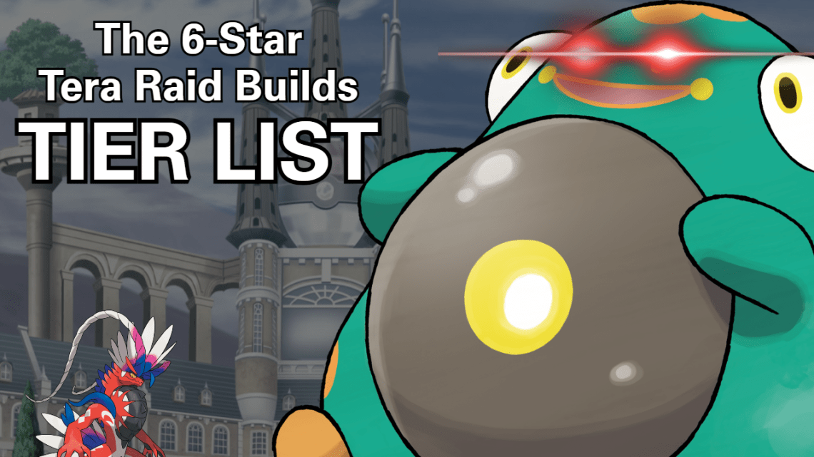 The 6-Star Tera Raid Build Tier List (January 2026) – Amiibo Doctor